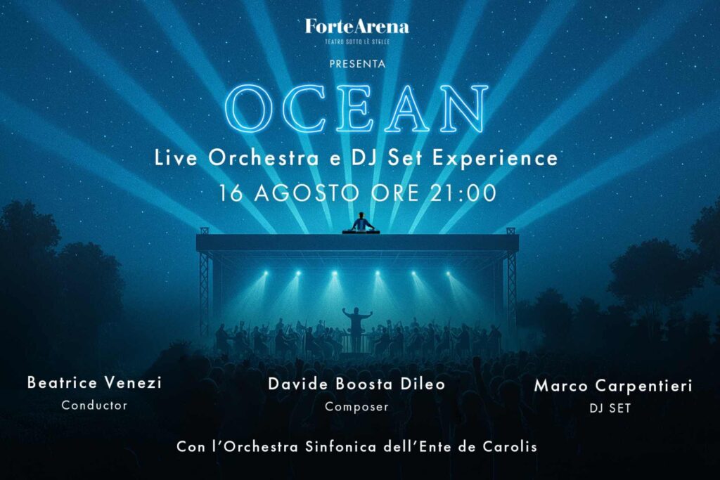 Ocean – Live Orchestra e DJ Performance alla Forte Arena